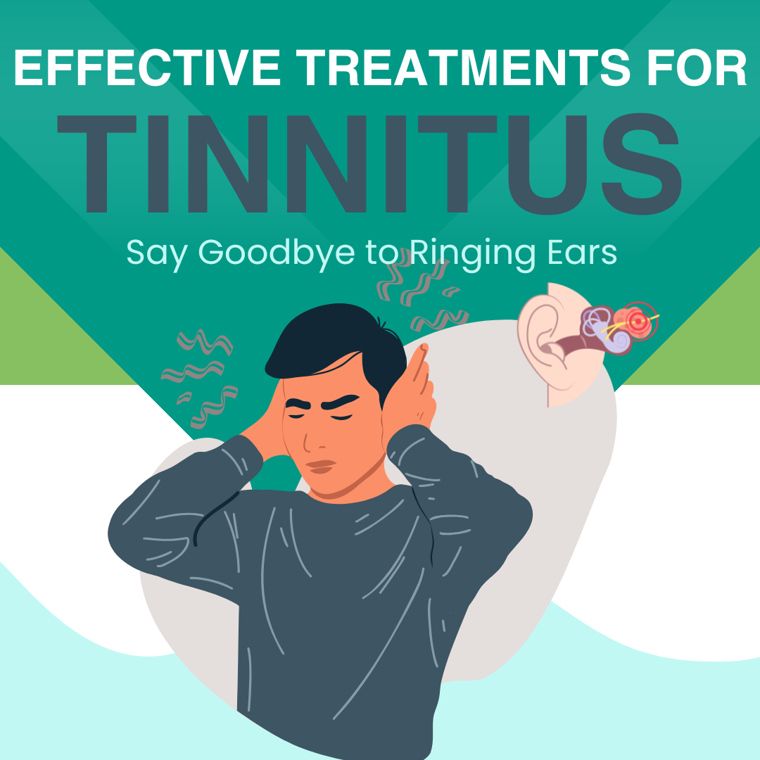 Tinnitus Relief: Effective Treatments to Say Goodbye t0 Ringing Ears ...