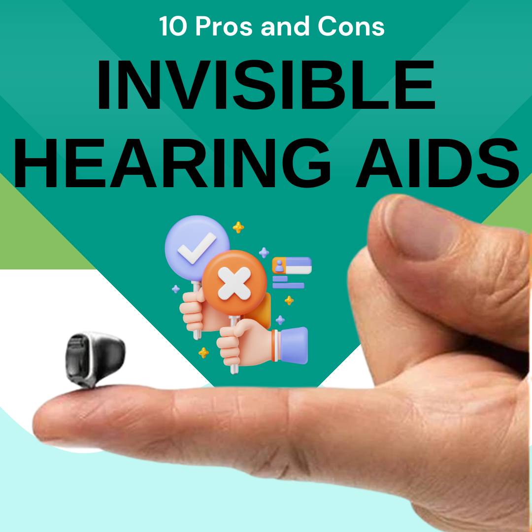 Unveiling the Hidden Truth: 10 Pros and Cons of Invisible Hearing Aids ...