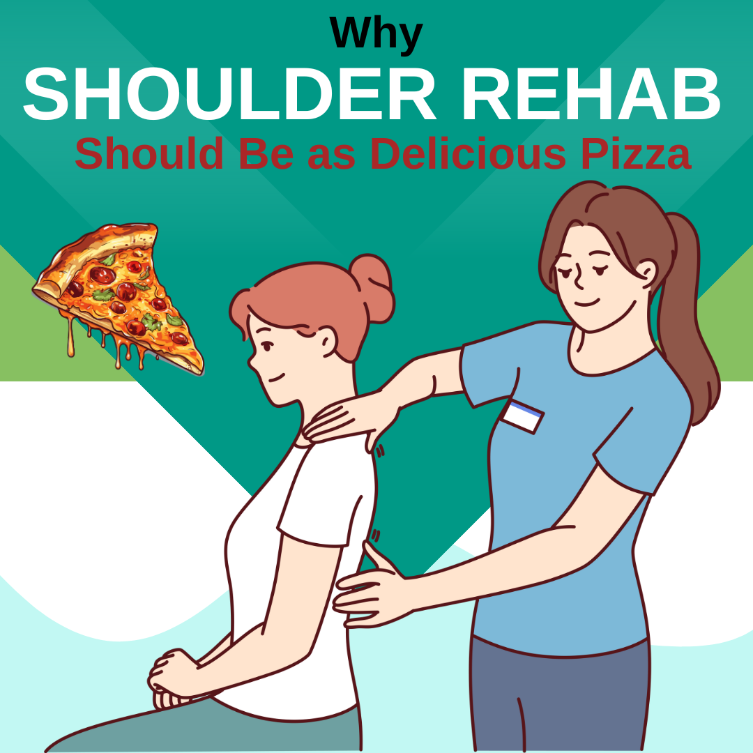 Why Shoulder Rehab Should Be as Delicious Pizza: 6 Essential Parts You ...